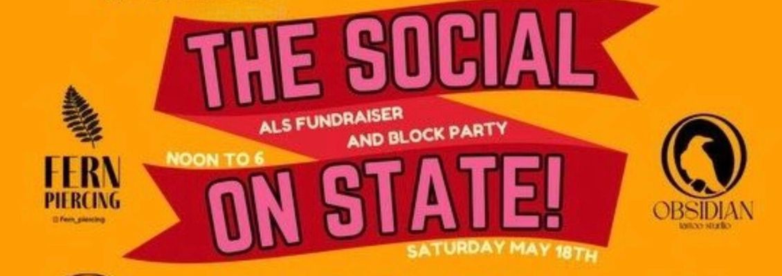 The Social on State ALS Fundraiser and Block Party